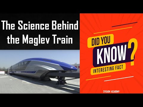 The Science Behind the Maglev Train | How Maglev Trains Works