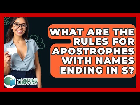 What Are The Rules For Apostrophes With Names Ending In S? - The Language Library