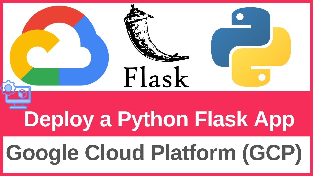 How to Deploy a Python Flask App with Google Cloud Platform (GCP) on a Virtual Machine