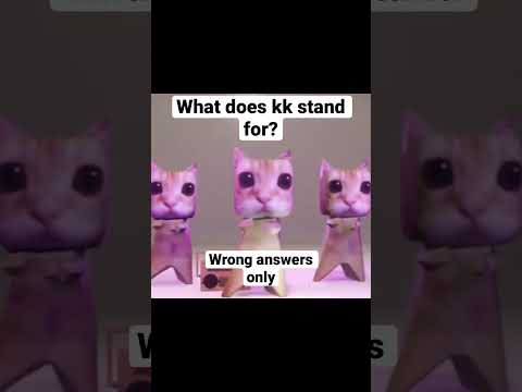 what does kk stand for? (Wrong Answers Only)