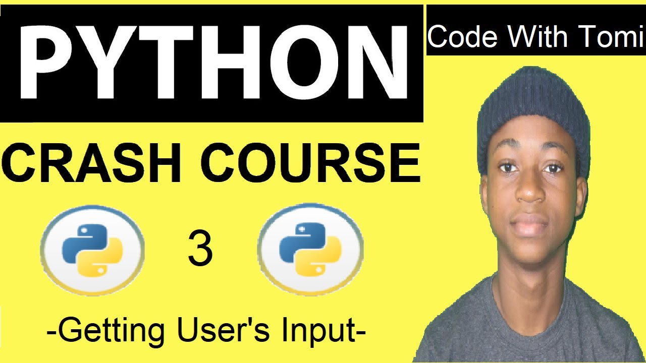 [3] Python Tutorial For Beginners - Getting User's Input