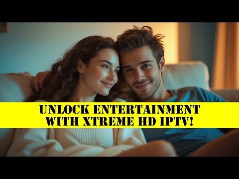 Entertainment with Xtreme HD IPTV!