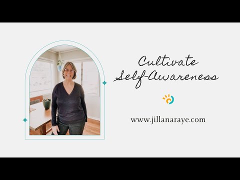 How to Start on the Path to Flourishing: Cultivate Self-Awareness