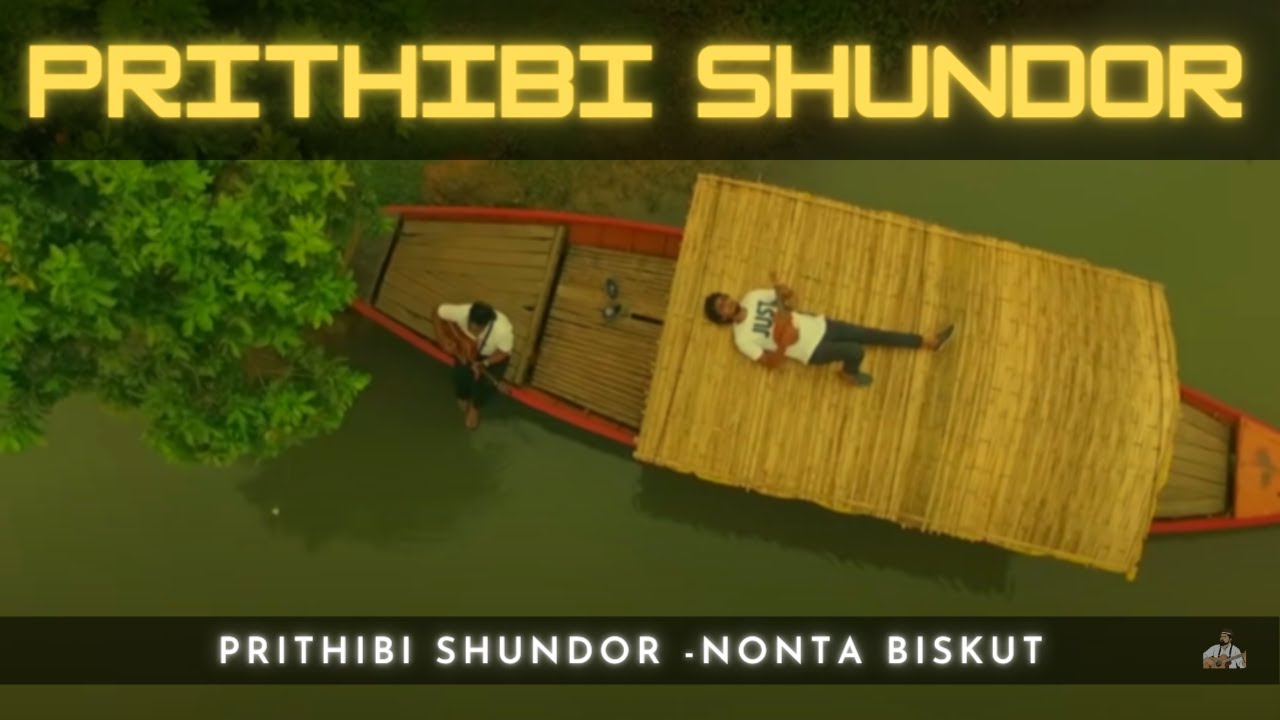 Prithibi shundor -Nonta Biskut