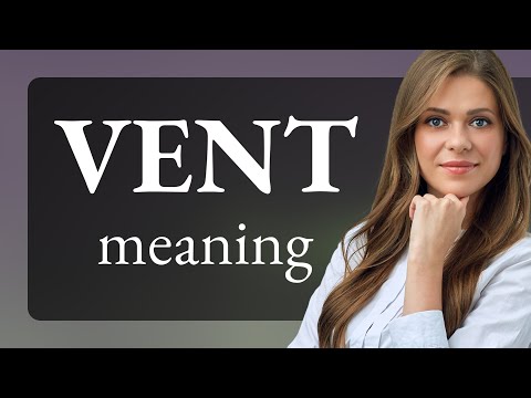 Exploring the Phrase "Vent" in English