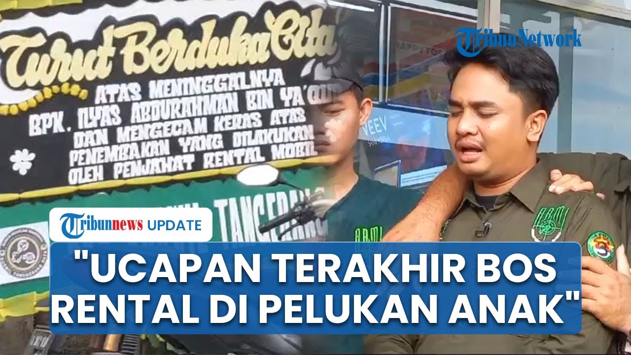 "Ayah Kuat, Enggak Apa-apa" Ucapan Terakhir Bos Rental di Pelukan Anak ...