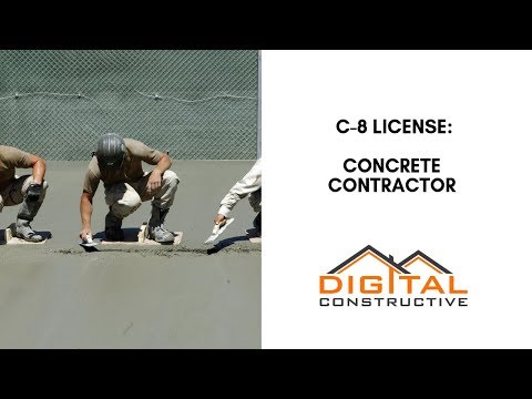 C-8 License: The Concrete Contractor's Ultimate Guide To Getting Licensed and Bonded In California!