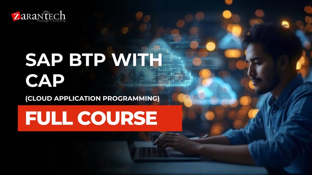 SAP BTP with CAP (Cloud Application Programming) Full Course | ZaranTech