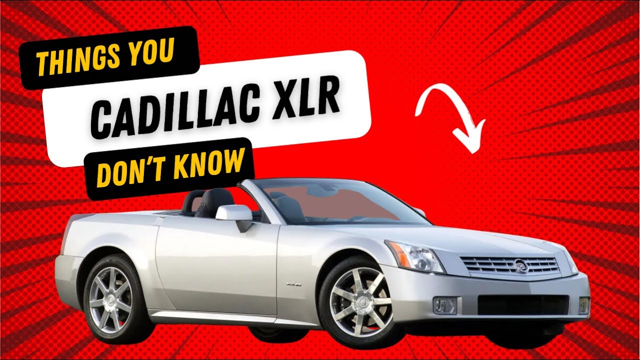 Cadillac XLR Things You Don’t Know