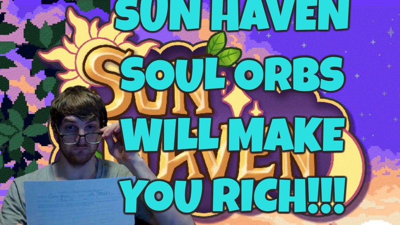 Sun Haven Farming Soul Orbs Makes You Rich (Early Access .5)