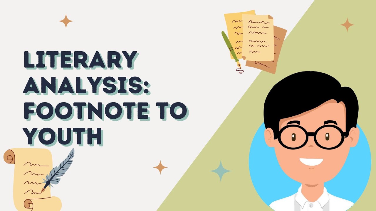 Literary Analysis: Footnote to Youth | Literature Unfolded | 21st Century Lit | JC Archives