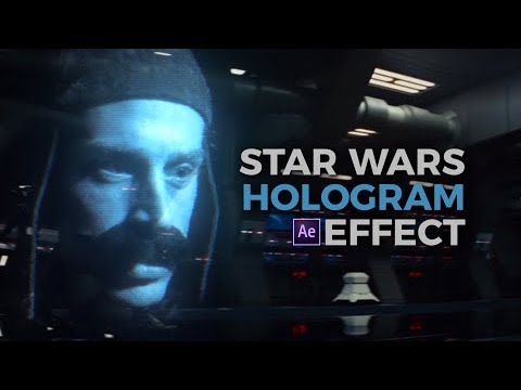 the BEST Star Wars HOLOGRAM Tutorial (AFTER EFFECTS)