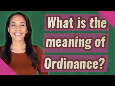 What is the meaning of Ordinance?