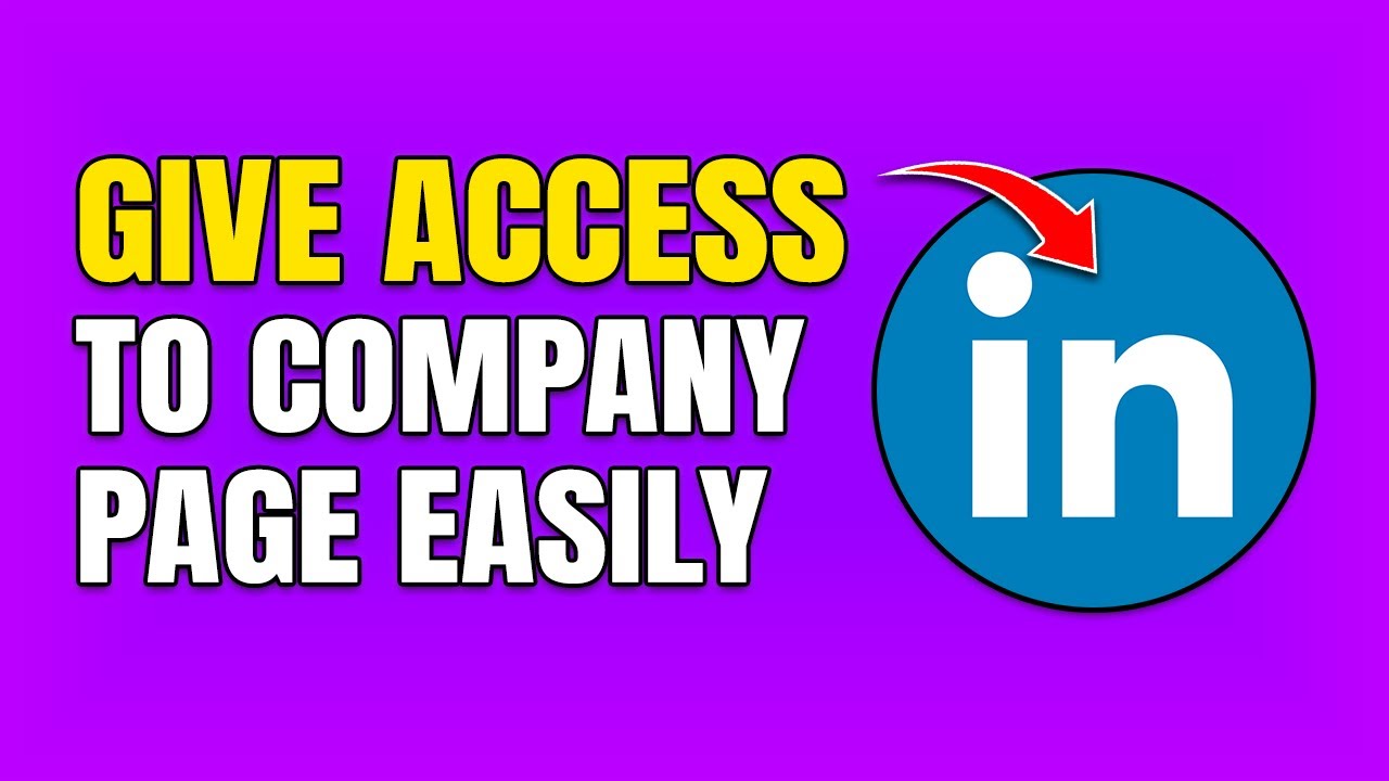 How To Give Access To LinkedIn Company Page (Full Guide)
