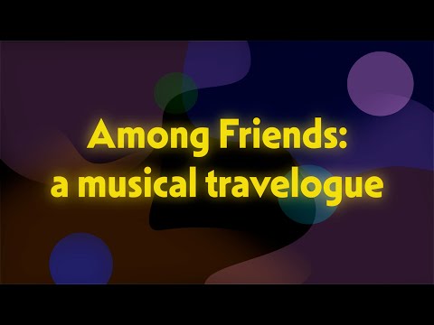 Among Friends: A Musical Travelogue | Joshua Lee Turner (FULL SERIES)