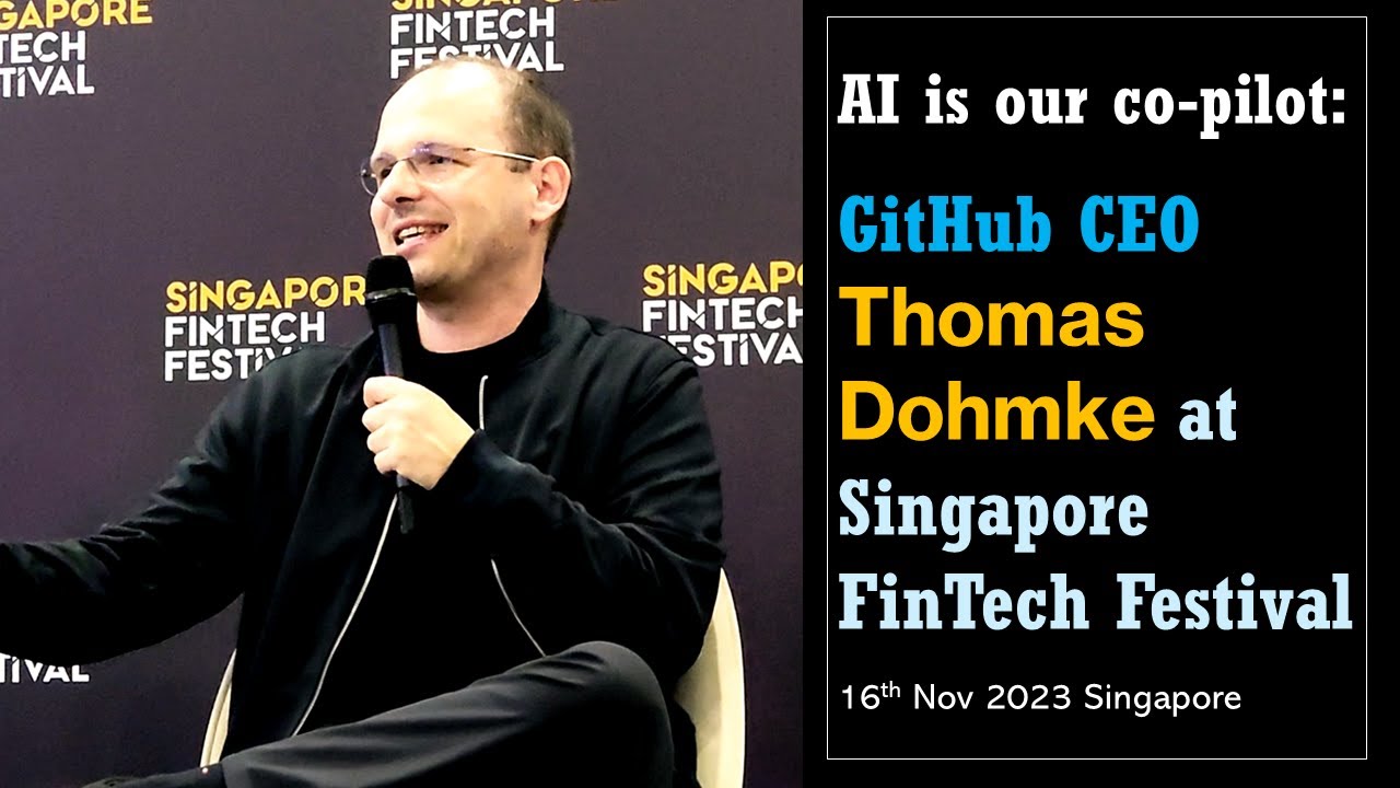 AI is our co-pilot - GitHub CEO Thomas Dohmke at Singapore FinTech Festival