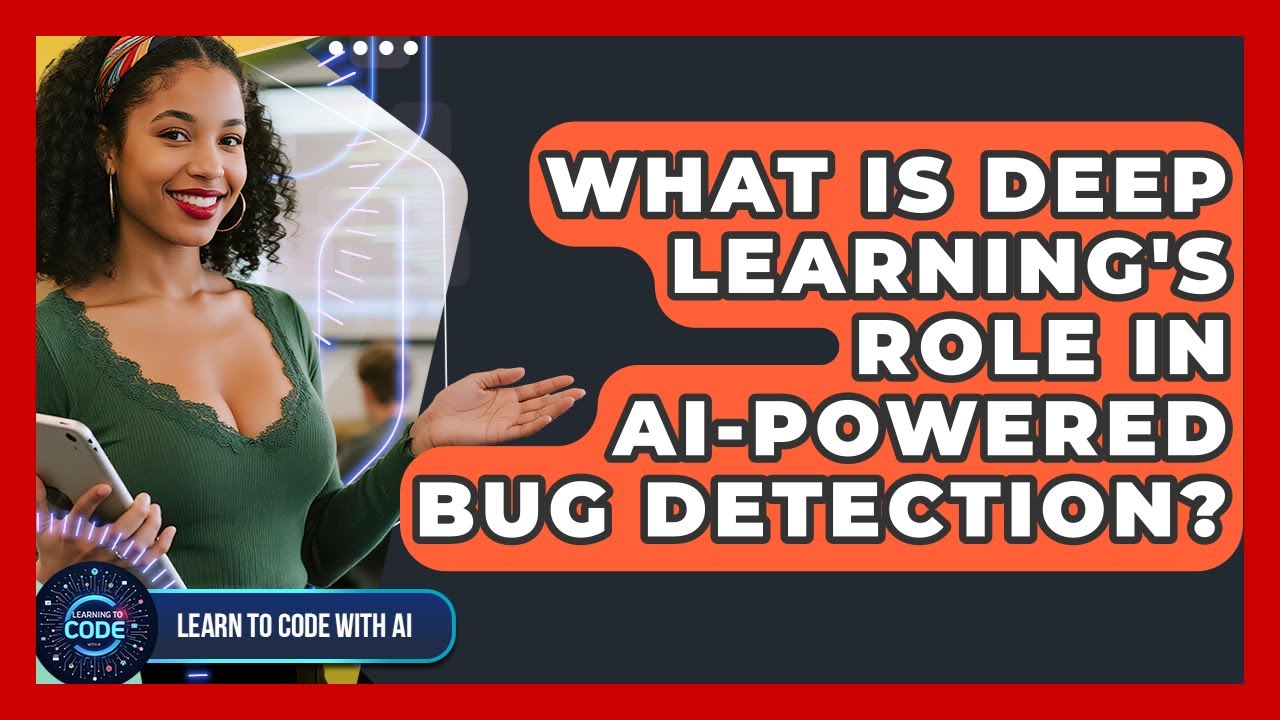 What Is Deep Learning's Role In AI-powered Bug Detection? - Learning To Code With AI