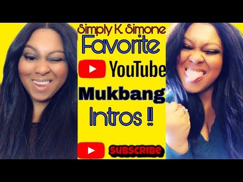 Top Ten Mukbangers Intros | Simply K Simone Favs !!