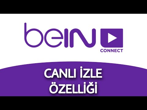Bein Connect Canlı Maç Nasıl İzlenir | Canlı İzle