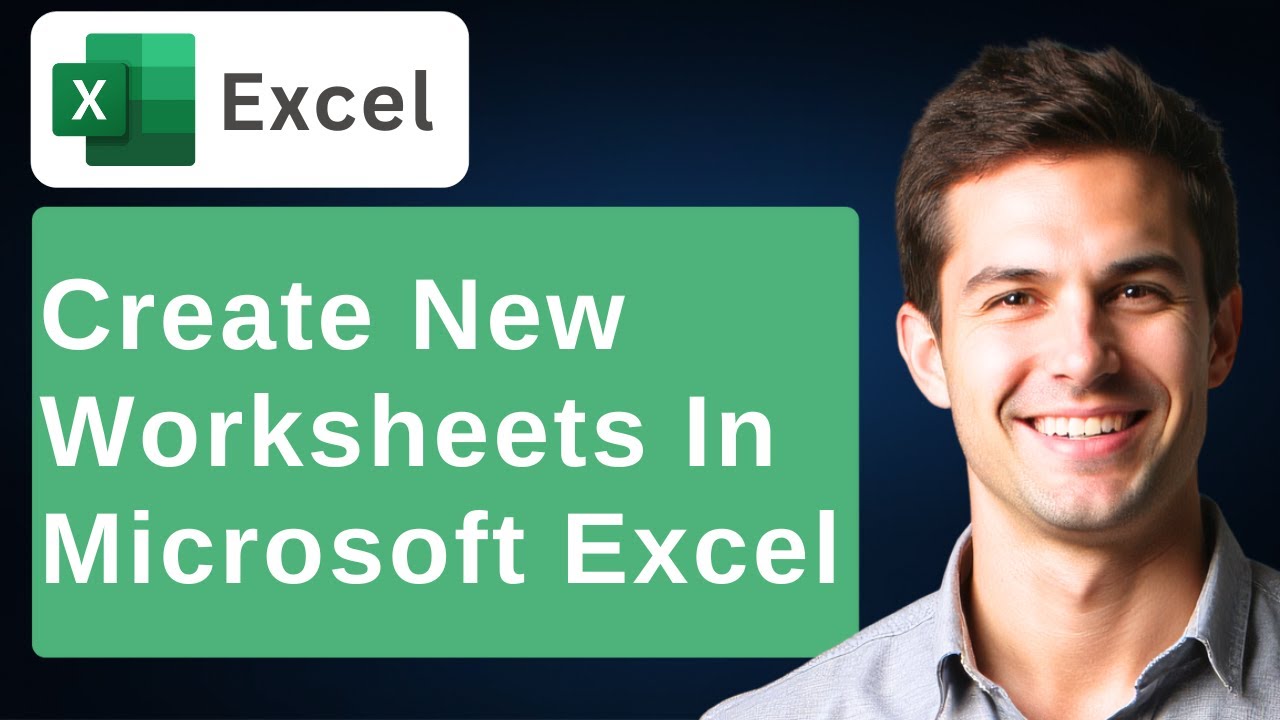 How To Create New Worksheets In Microsoft Excel [2026 Guide]
