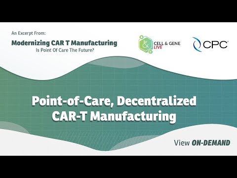 Point-Of-Care, Decentralized CAR-T Manufacturing