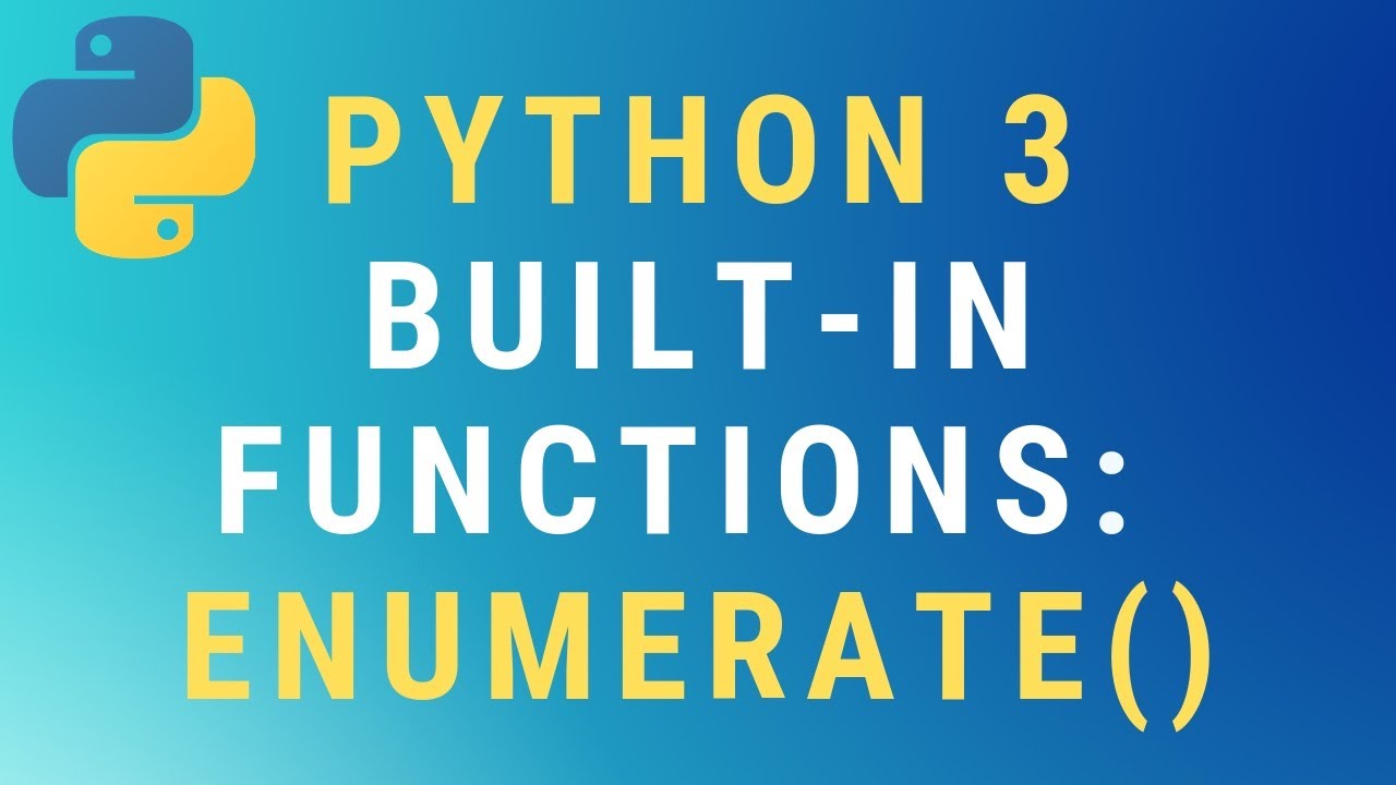 Python 3 enumerate() built-in function TUTORIAL