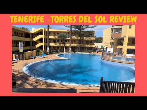 TENERIFE - REVIEW - TORRES DEL SOL APARTMENT COMPLEX