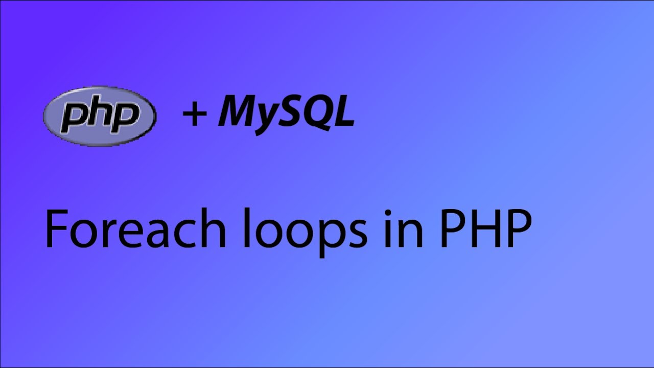 PHP & MySQL Tutorial 27 - Foreach loops