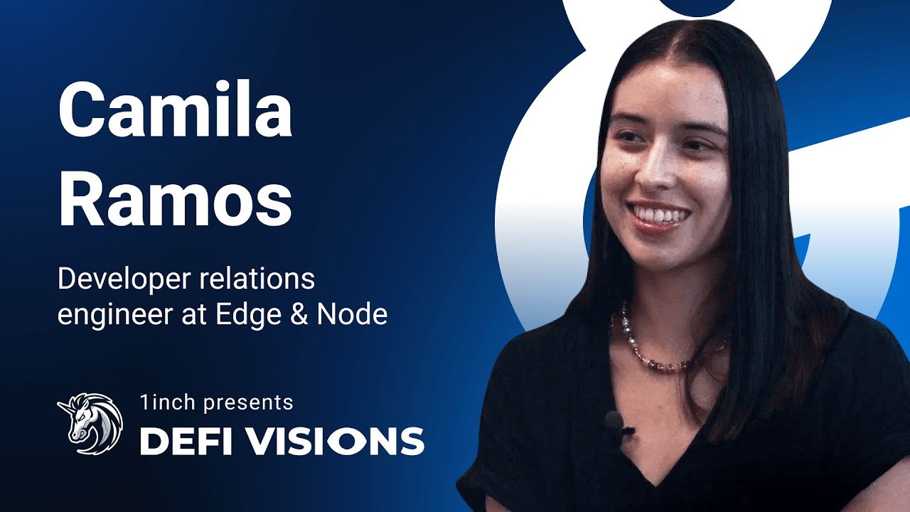 1inch Network presents: DeFi Visions #16 | Camila Ramos, Edge & Node
