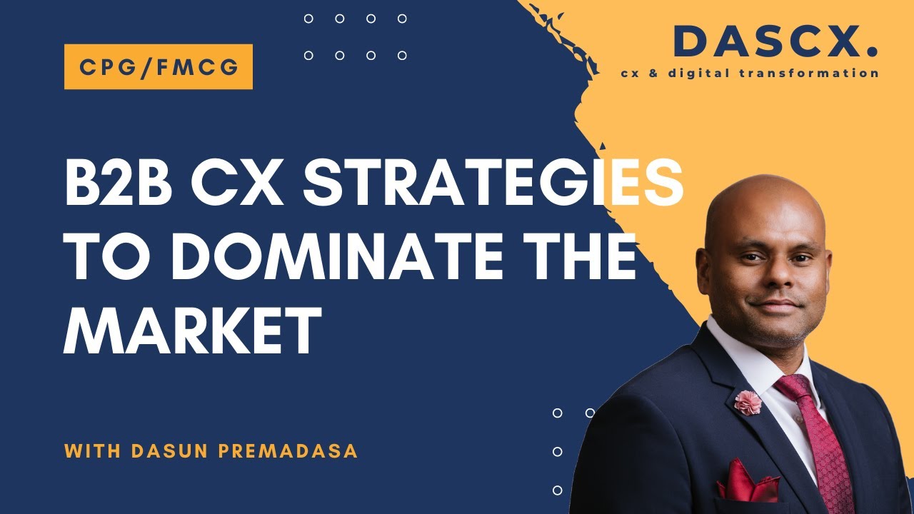 B2B CX Strategies for Consumer Goods Companies - Top B2B Customer Experience Strategies