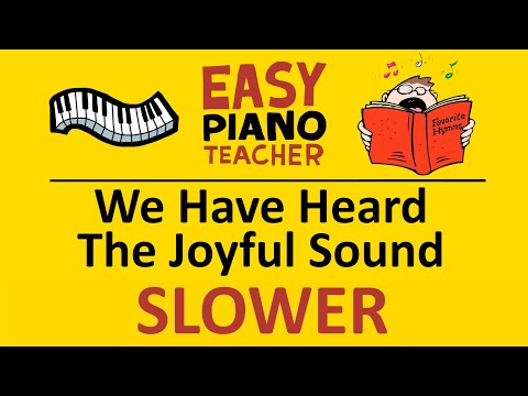 We Have Heard The Joyful Sound SLOW piano tutorial: EASY keyboard song (hymn) & note names #EPT 🎹