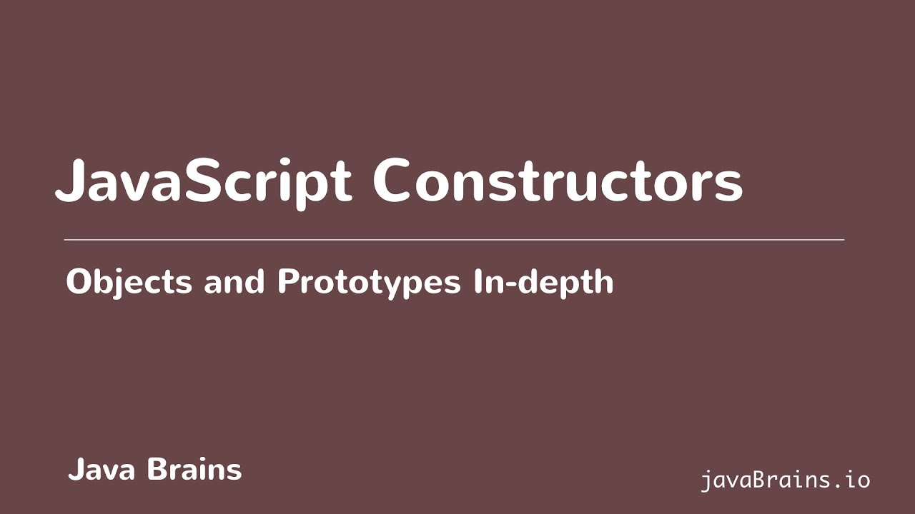 Objects and Prototypes In-depth 04 - JavaScript Constructors