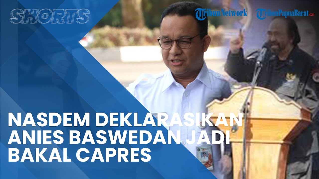 NasDem Deklarasikan Anies Baswedan Jadi Bakal Capres 2024 - Tribun Video
