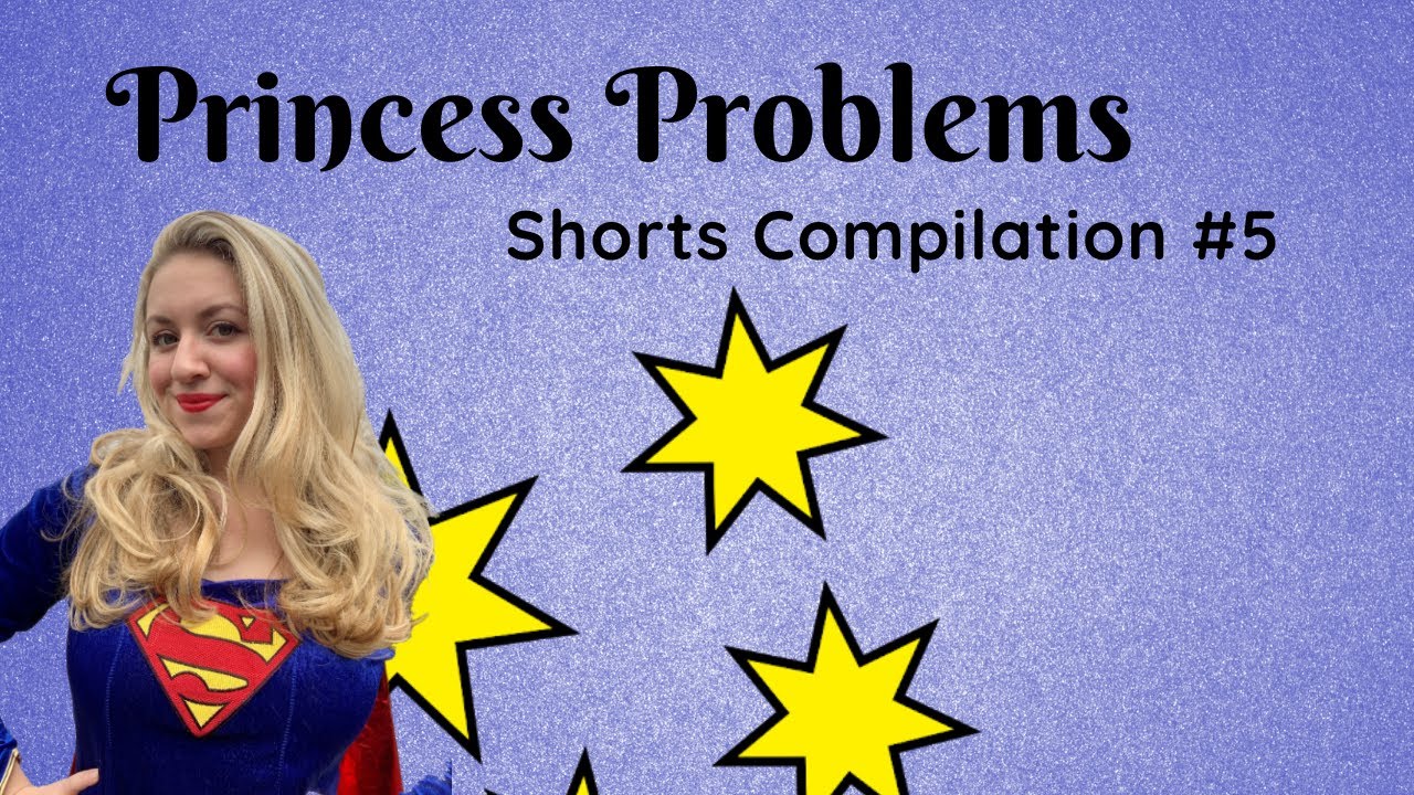 Princess Problems 5 | Shorts Compilation