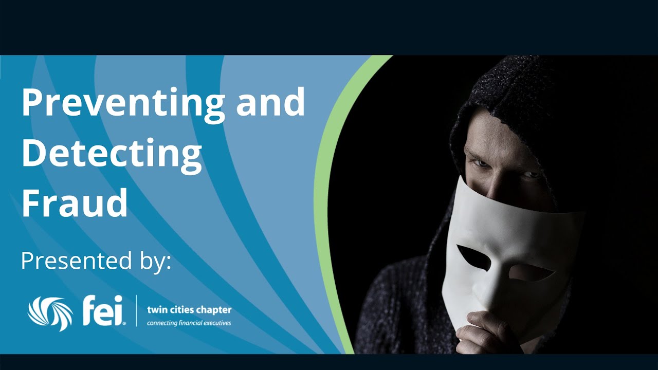 Preventing and Detecting Fraud