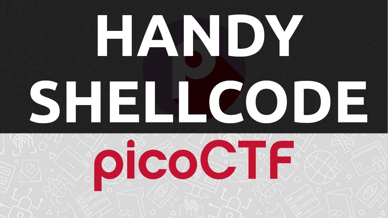 PicoCTF 2019 [05] Handy Shellcode (Pwntools)