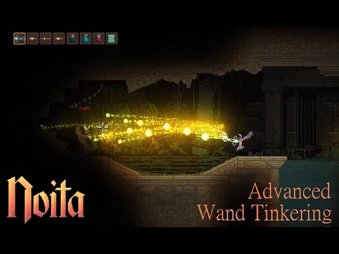 Noita Tutorial: Advanced Wand Tinkering