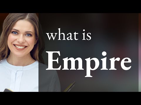 Empire: Unveiling the Power of a Single Word