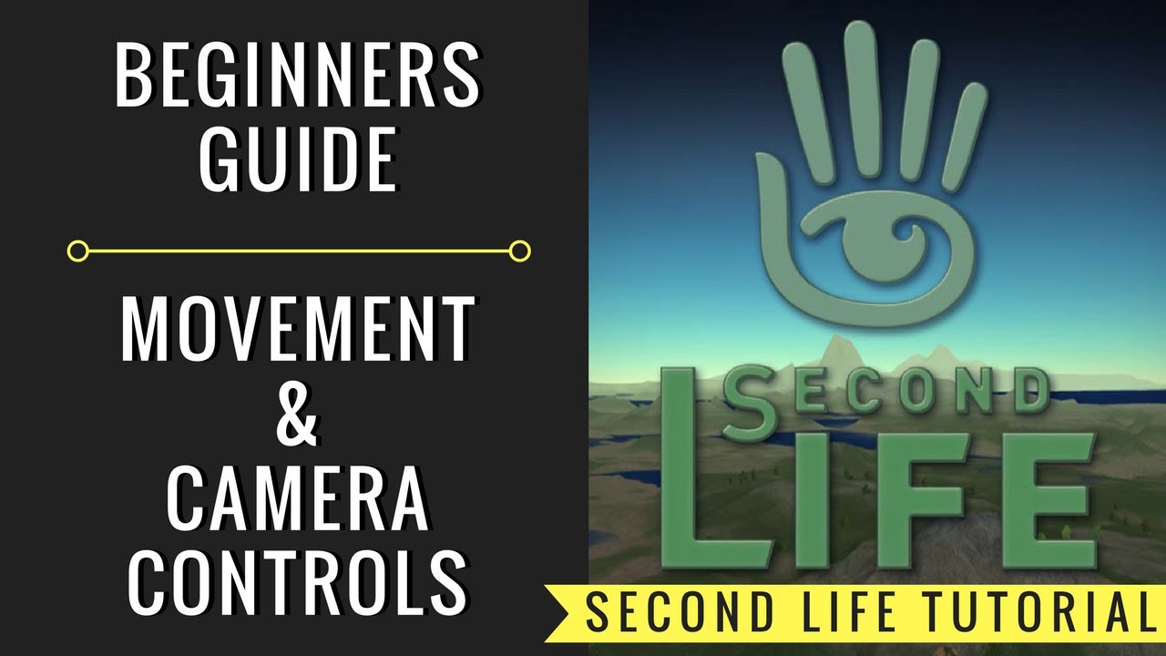 Movement and Camera Control | Second Life  | 2017 |