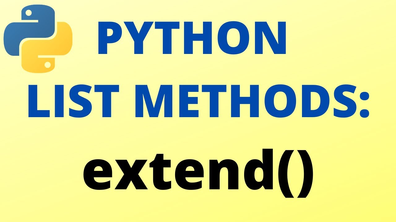 Python extend() List Method TUTORIAL