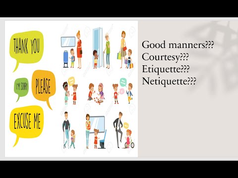Vocabulary :Good manners, Courtesy, Etiquette, and Netiquette