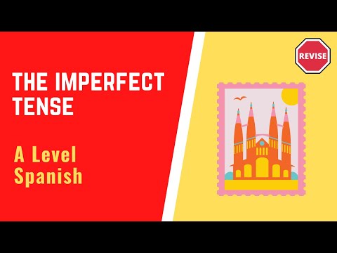 A Level Spanish - The Imperfect Tense