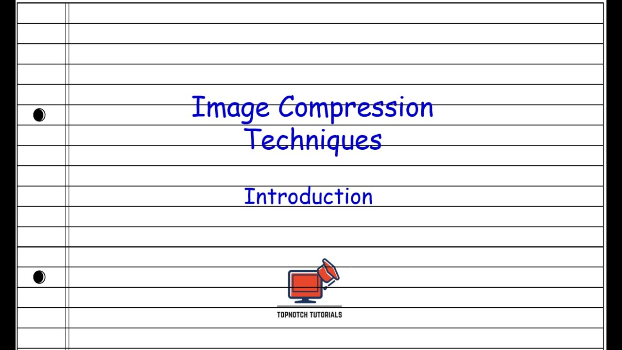 Introduction to Image Compression techniques