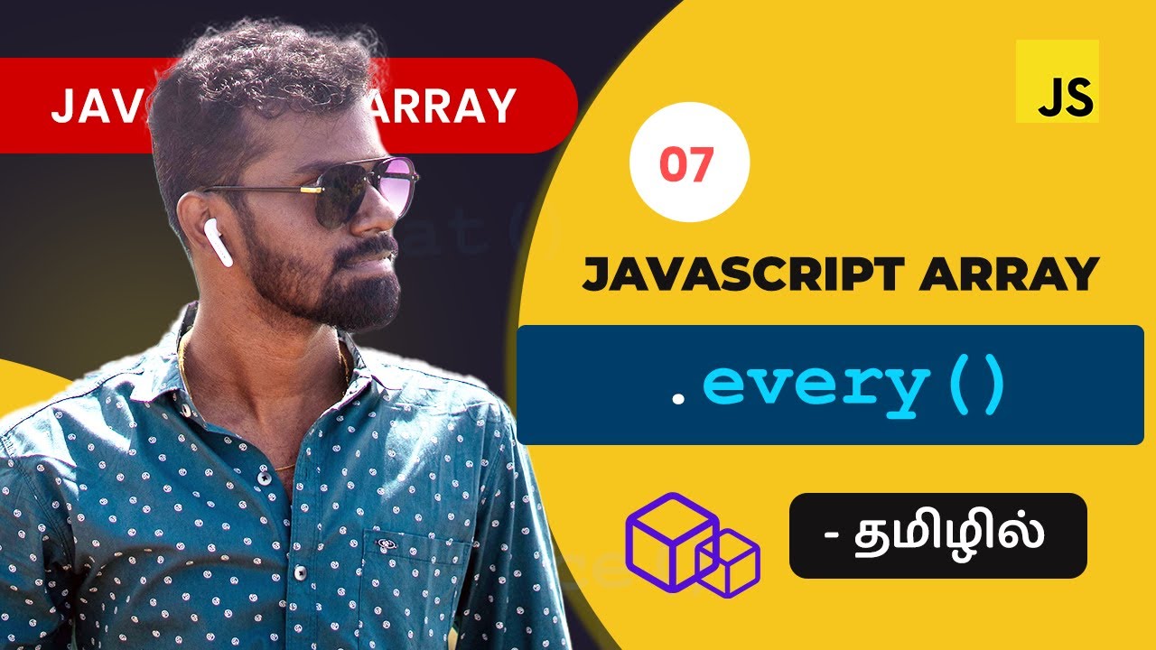 #07 - Javascript every() array method in Tamil | Javascript Array Methods