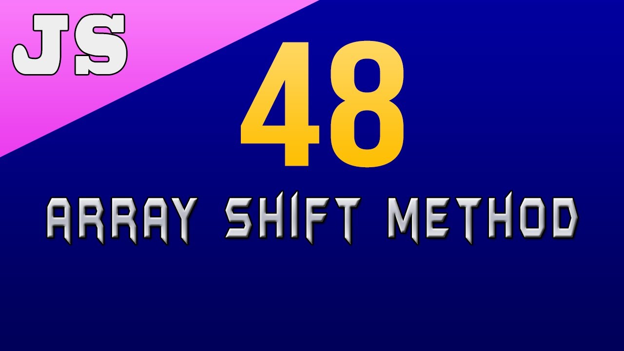 Array Shift Method in Javascript - 48