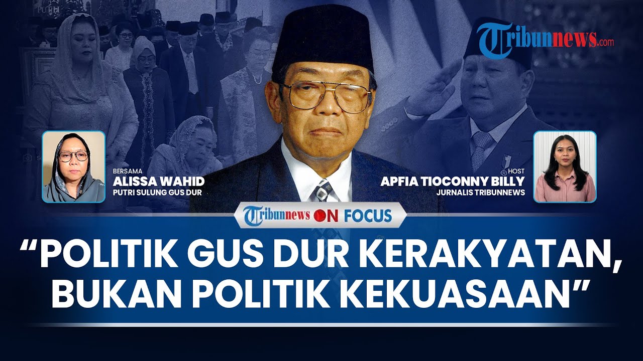 Keluarga Gus Dur: Tujuan Utama Kami Gus Dur Pahlawan di Hati Rakyat | On Focus