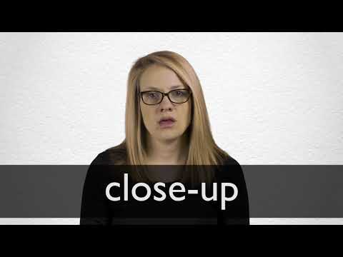 CLOSE UP definition and meaning | Collins English Dictionary