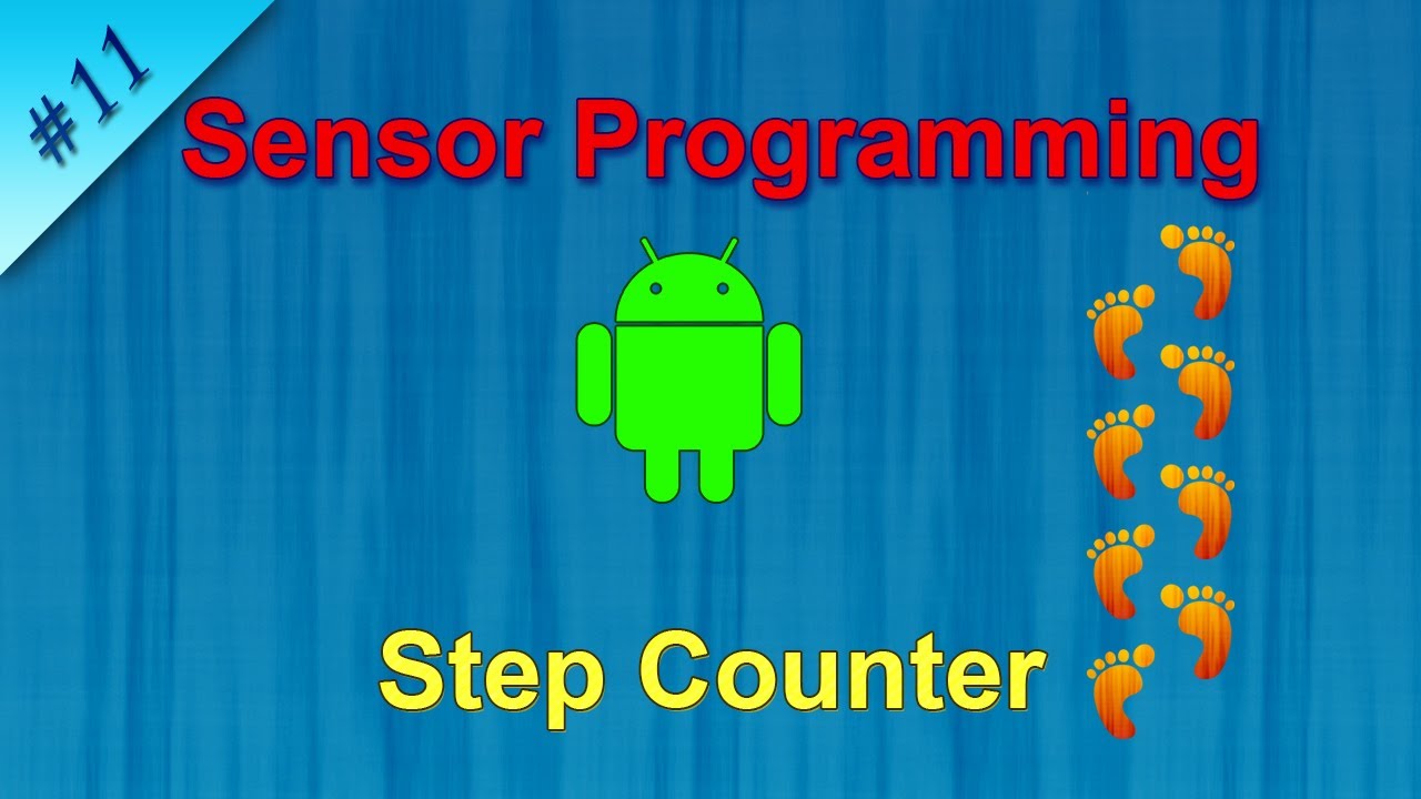 #11 Create Step Counter Application : Android Sensor Programming Tutorial