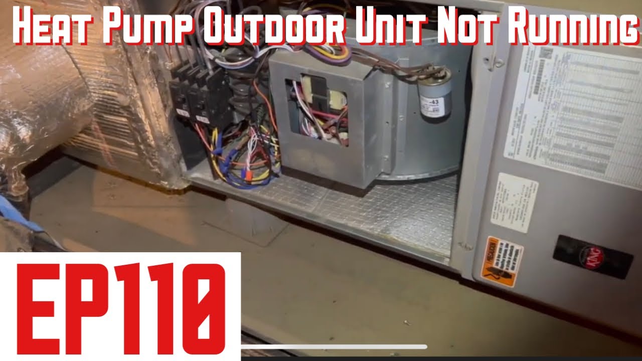 Heat Pump Outdoor Unit Not Running EP110