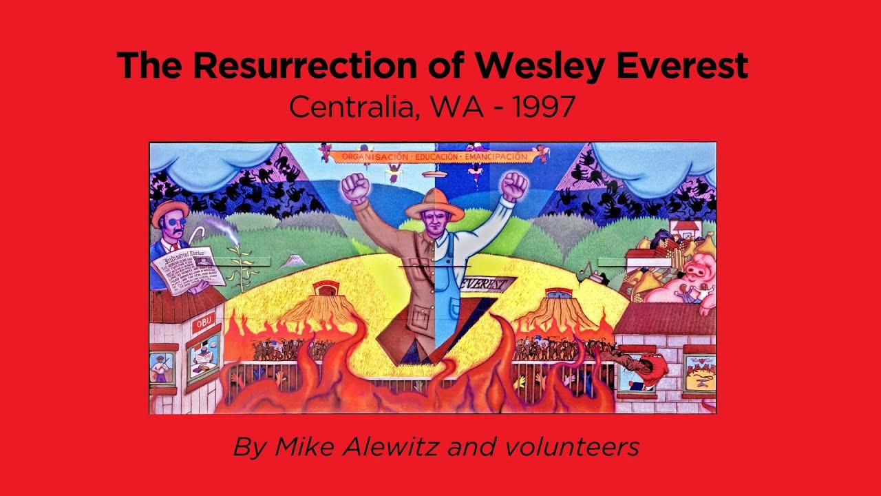 The Resurrection of Wesley Everest Mural by Mike Alewitz
